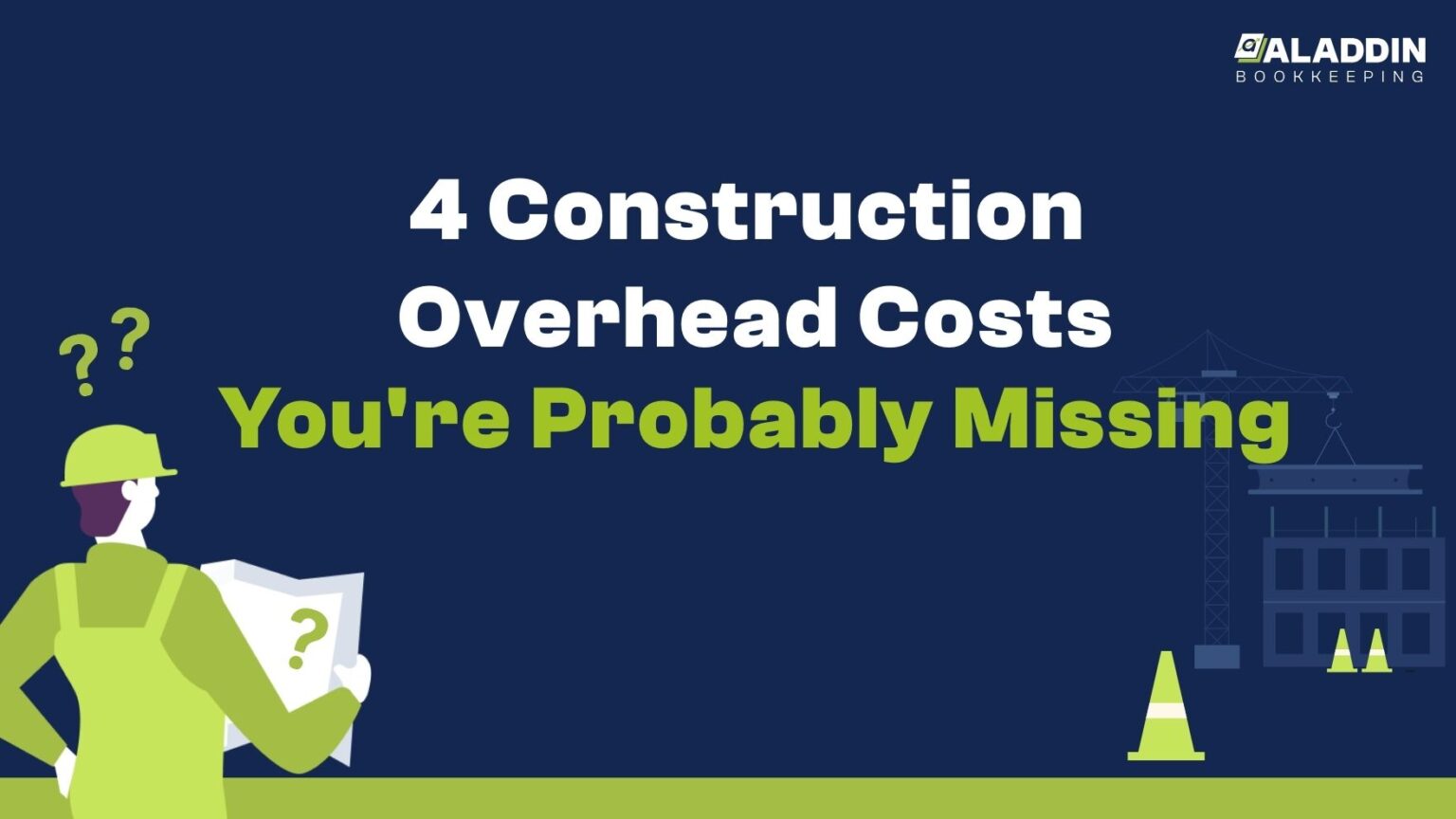 4 Construction Overhead Costs You're Probably Missing