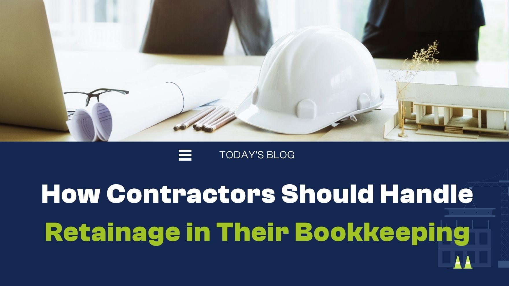 How To Handle Construction Retainage in Their Bookkeeping?